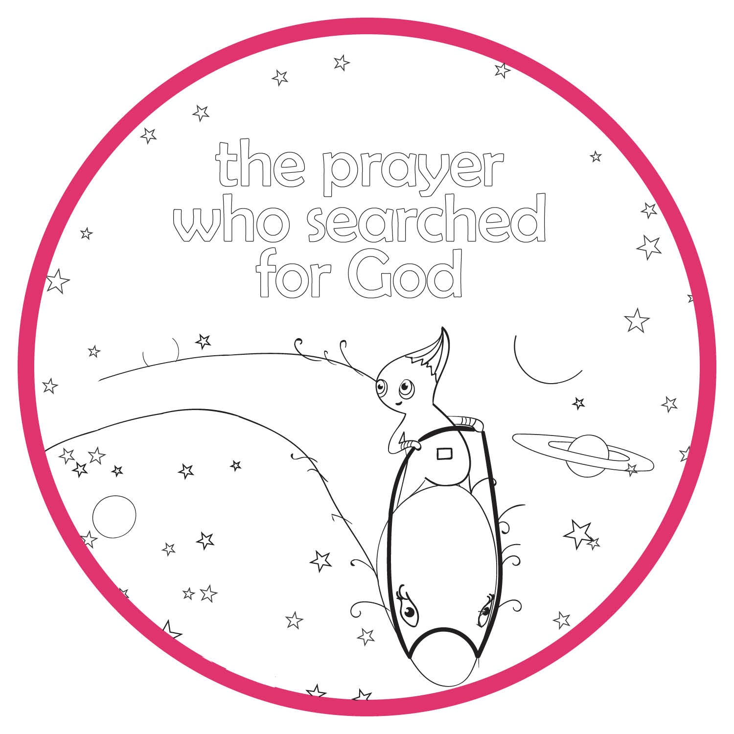 Printable Coloring Pages – The Prayer Who Searched For God, Space Theme ...